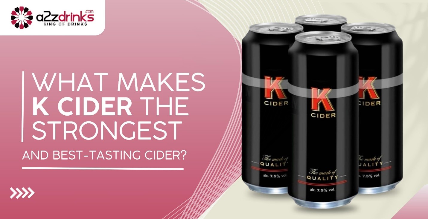 Is K Cider the Best Strong Cider? | Find Out Here